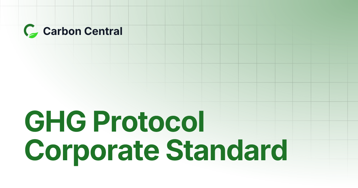 GHG Protocol Corporate Standard | Carbon Central