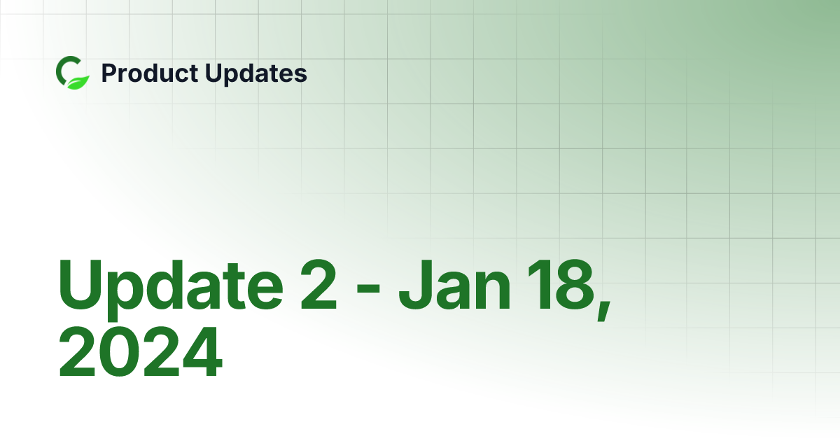 Update 2 - Jan 18, 2024 | Product Updates